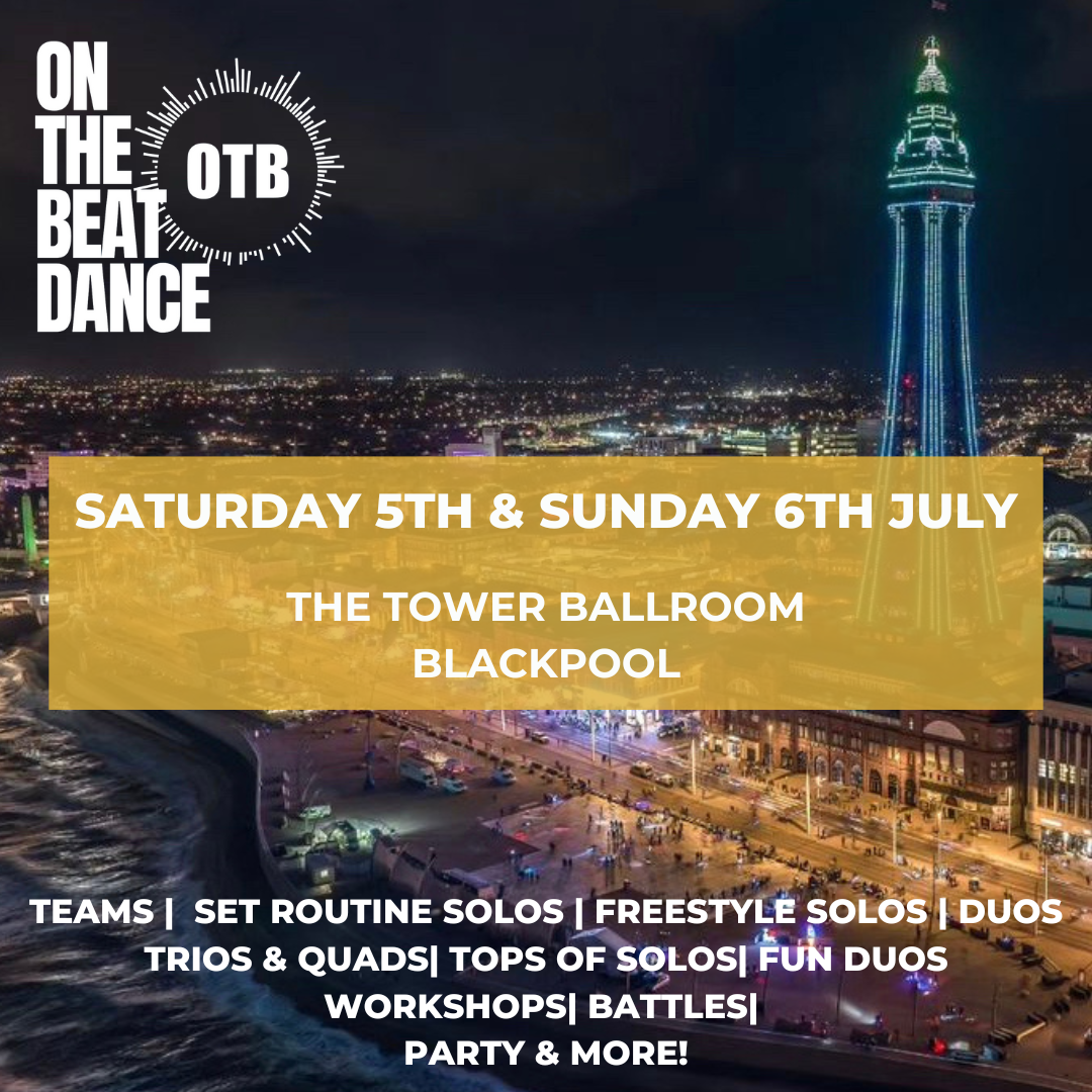 OTB Street Dance Weekender Competition July 2025- Blackpool Tower – On ...